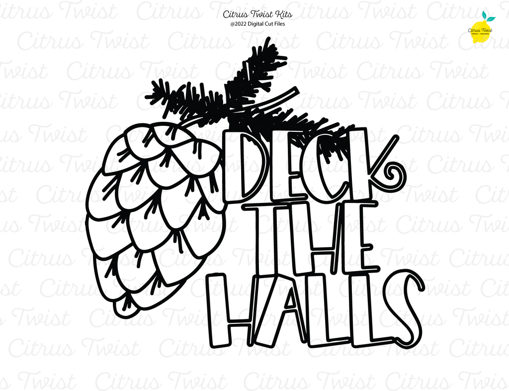 DIGITAL CUT FILE- DECK THE HALLS - December 2022 – Citrus Twist Kits